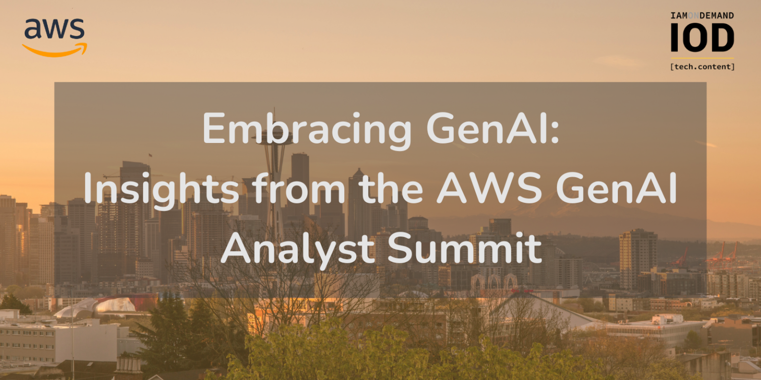 Embracing GenAI: Insights from the AWS GenAI Analyst Summit